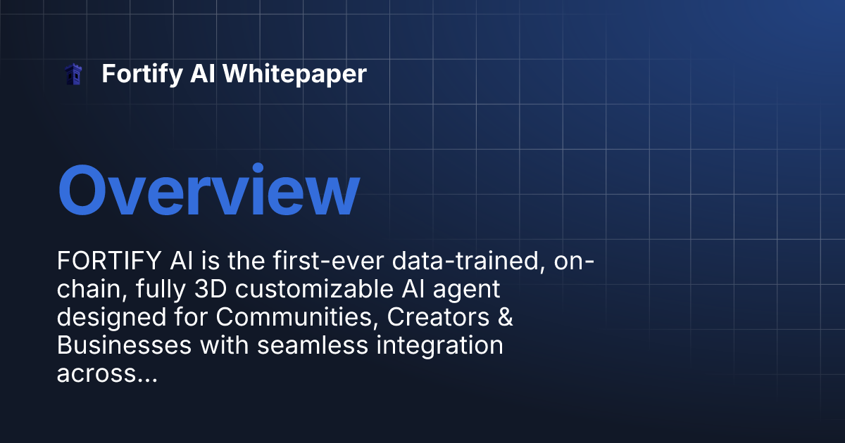 Overview | Fortify AI Whitepaper Overview | Fortify AI Whitepaper